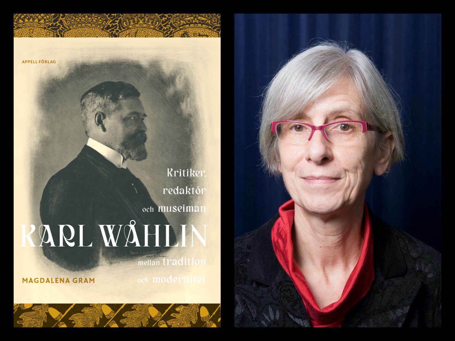 Magdalena Gram om Karl Wåhlin –en kulturman vid sekelskiftet 1900 ...